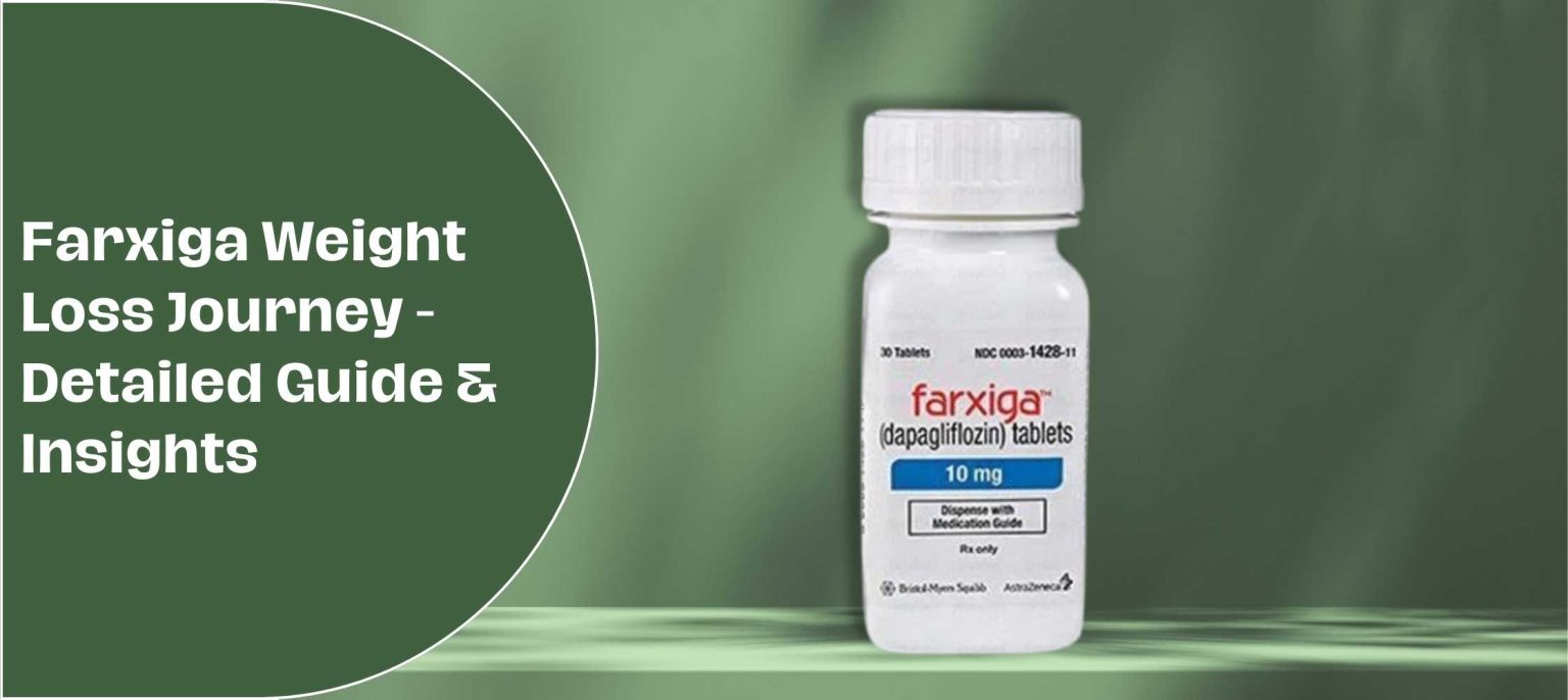 Farxiga Weight Loss Journey - Detailed Guide & Insights