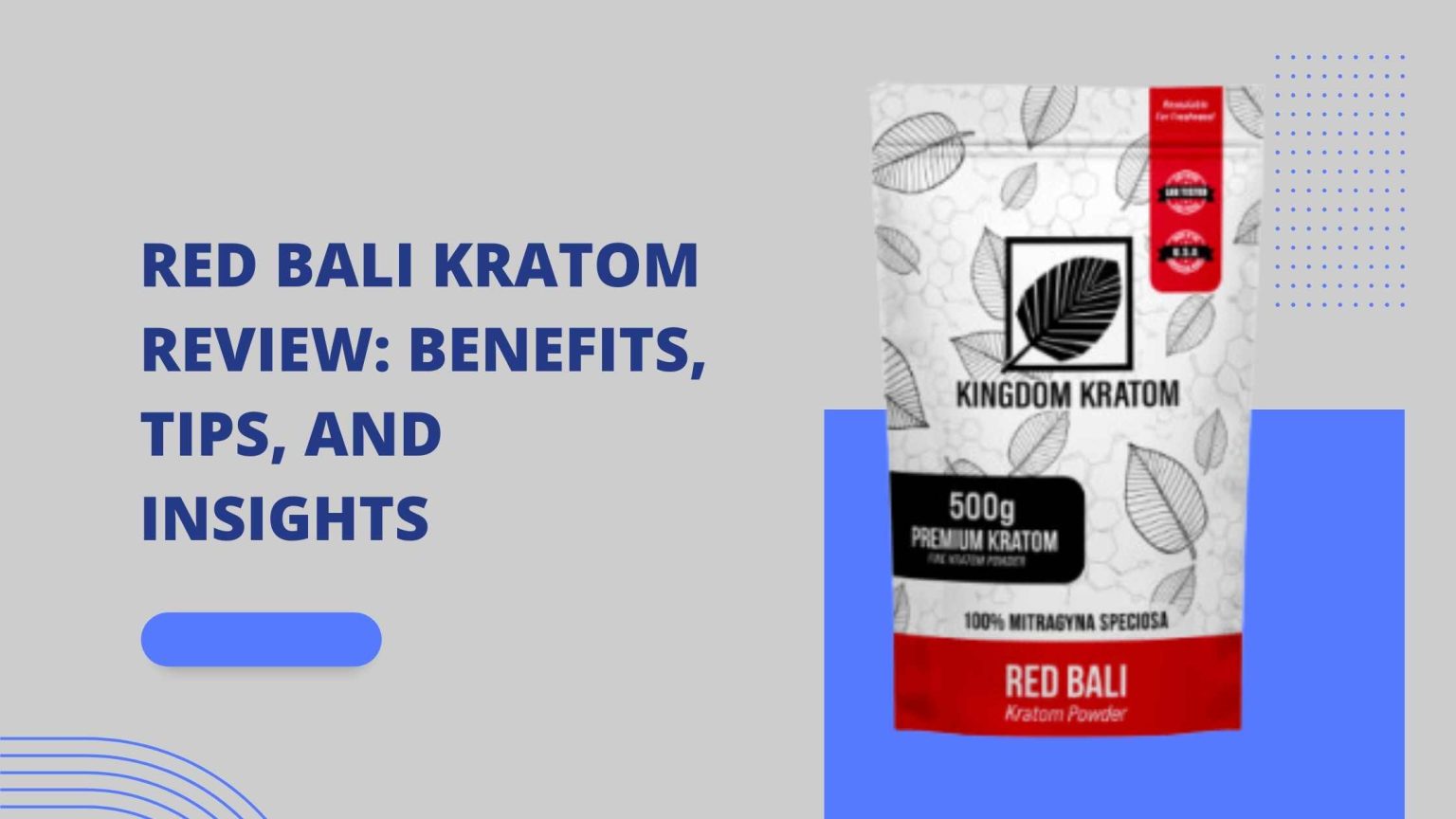 Red Bali Kratom Review: Benefits, Tips, and Insights - E-BP