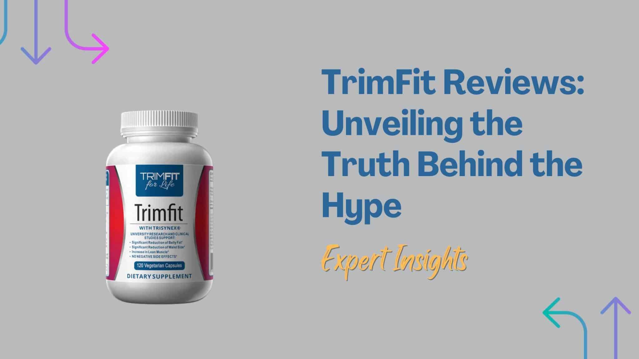TrimFit Reviews: Unveiling the Truth Behind the Hype - E-BP
