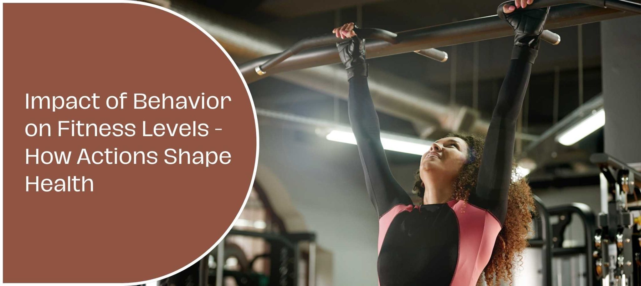 Impact of Behavior on Fitness Levels - How Actions Shape Health