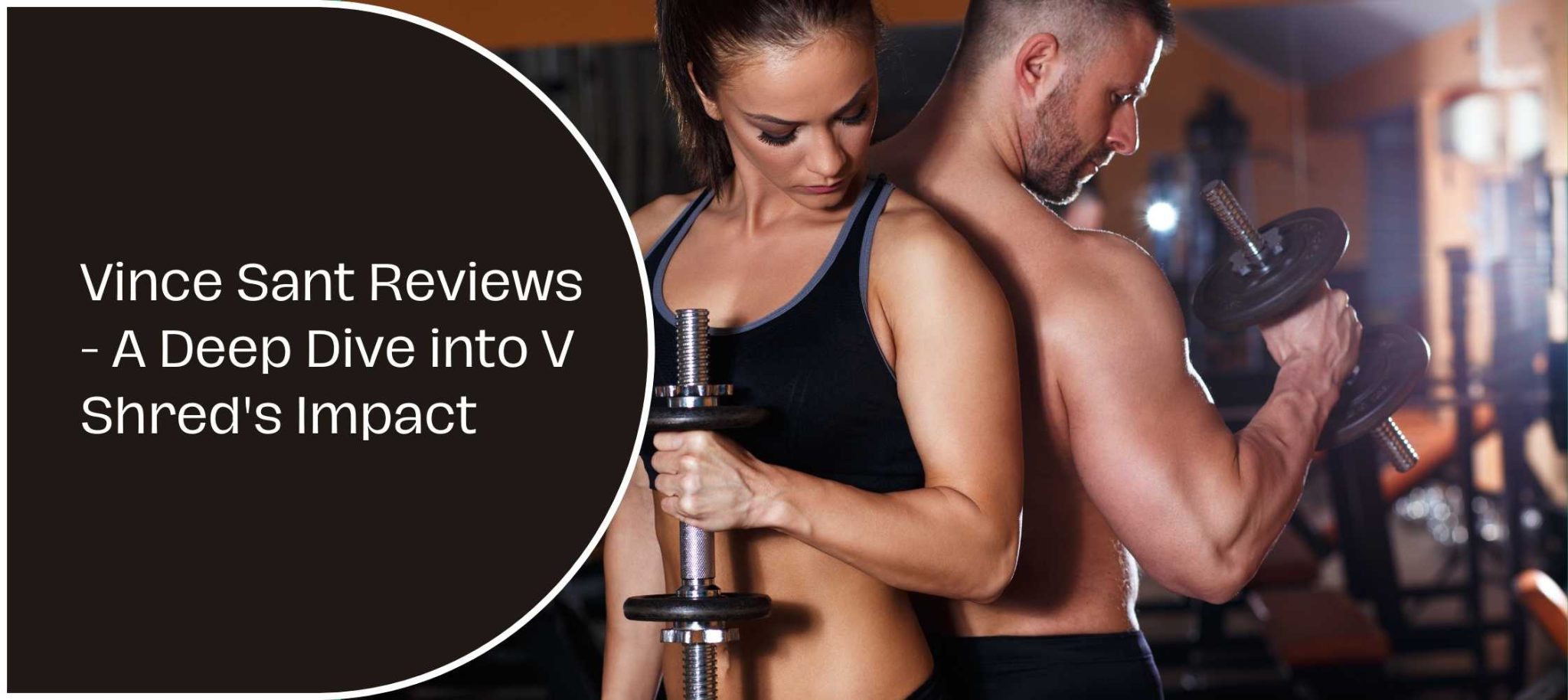 Vince Sant Reviews - A Deep Dive into V Shred's Impact - E-BP