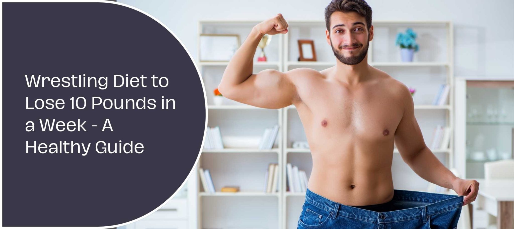 Wrestling Diet Plan: Lose 10 Pounds in a Week Safely